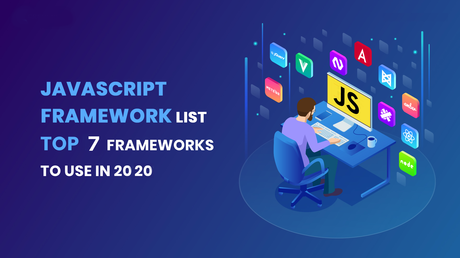 How to Choose the Right JavaScript Framework in 2020 - Paperblog
