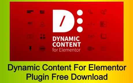 Dynamic Content For Elementor Plugin Free Download - Paperblog