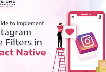 A Guide to Implement Instagram Like Filters in React Native - Paperblog